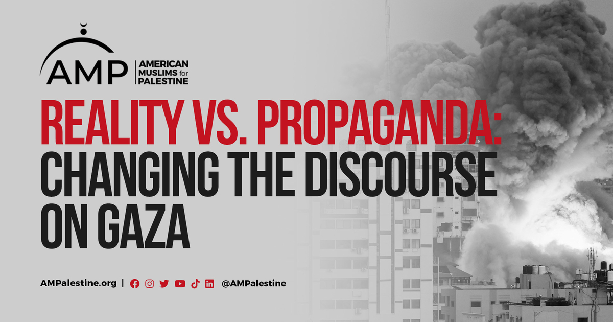 Reality vs. Propaganda: Changing the Discourse on Gaza | AMP